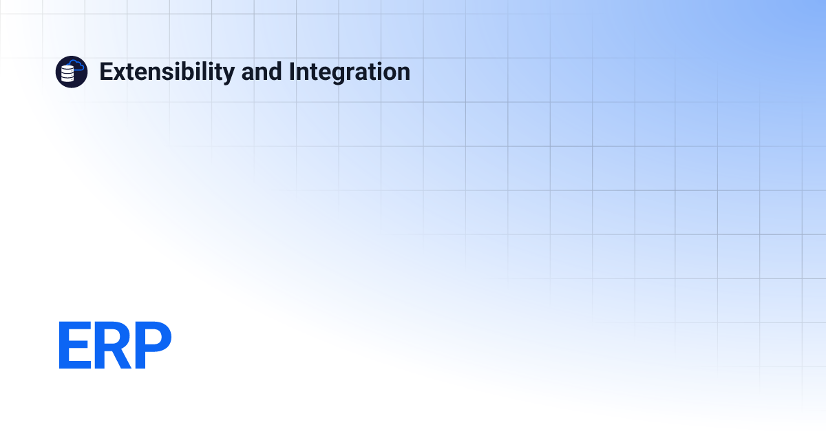 ERP | Extensibility and Integration