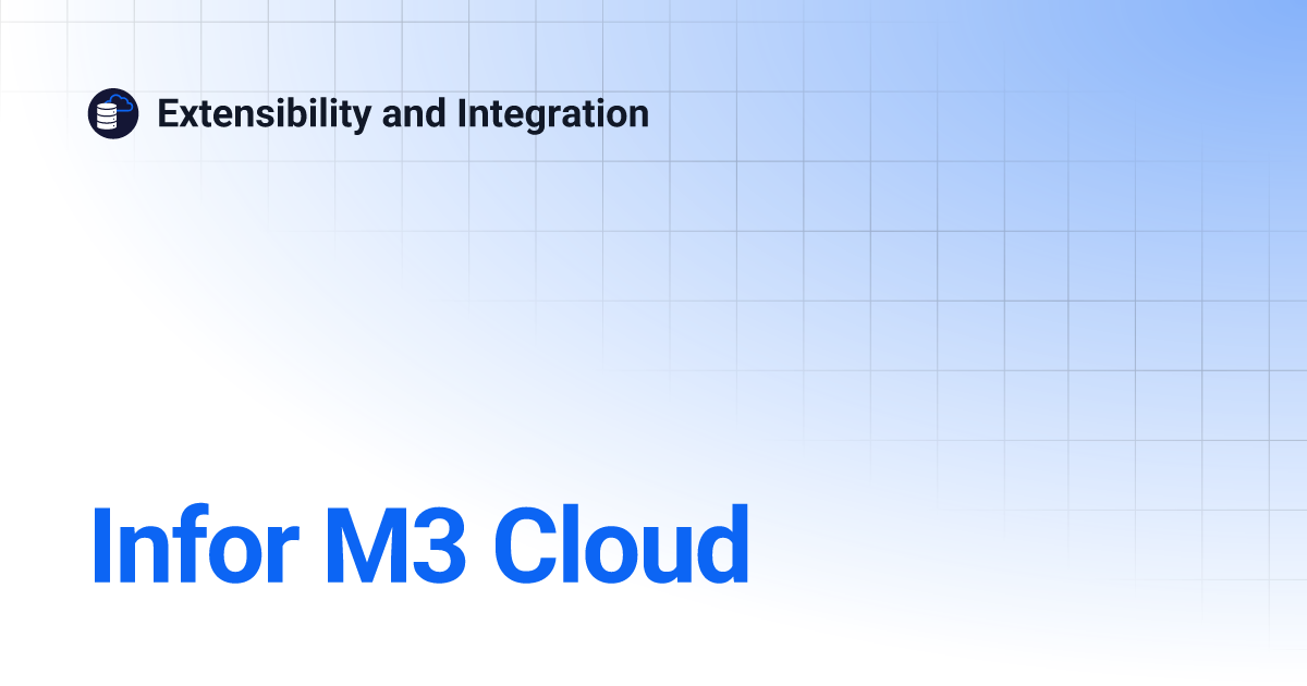 Infor M3 Cloud | Extensibility and Integration