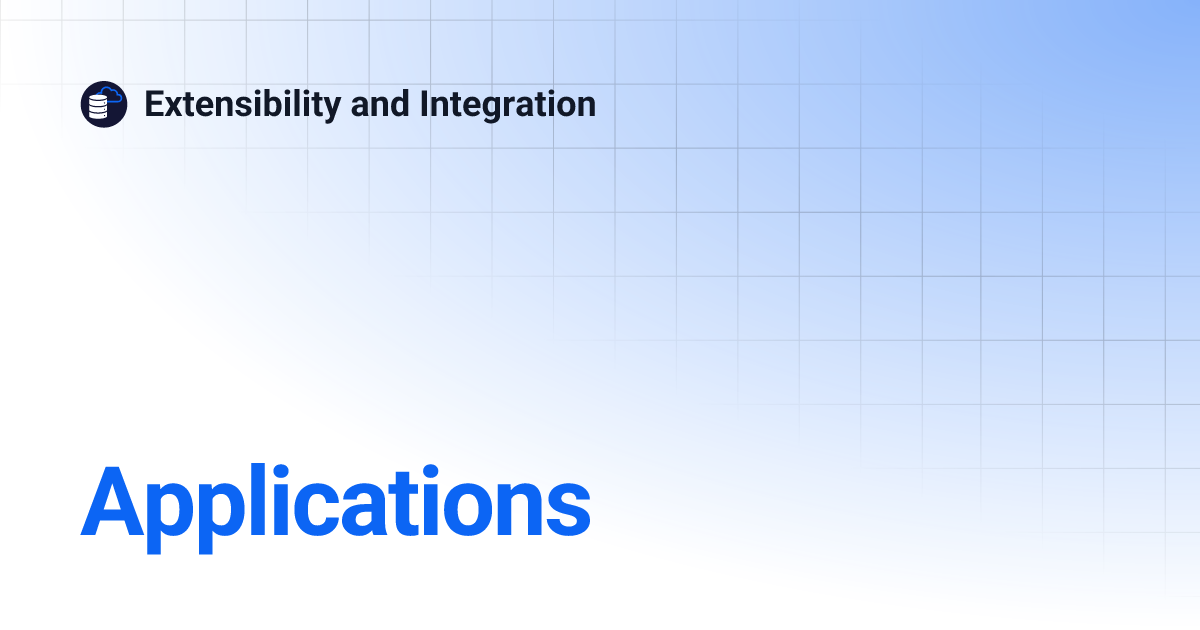 Applications | Extensibility and Integration
