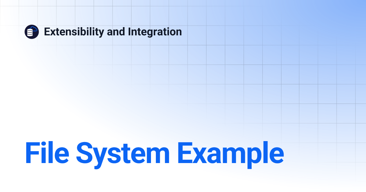 File System Example | Extensibility and Integration