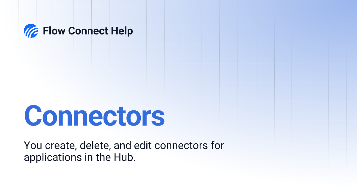 Connectors | Flow Connect Help