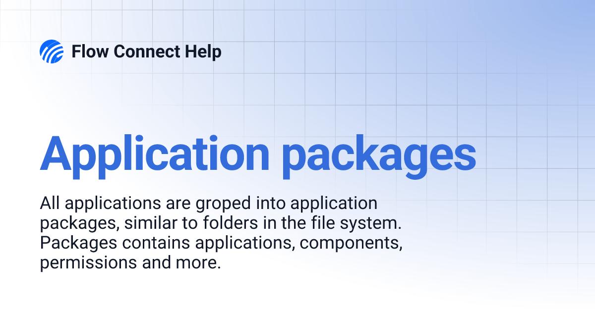 Application packages | Flow Connect Help