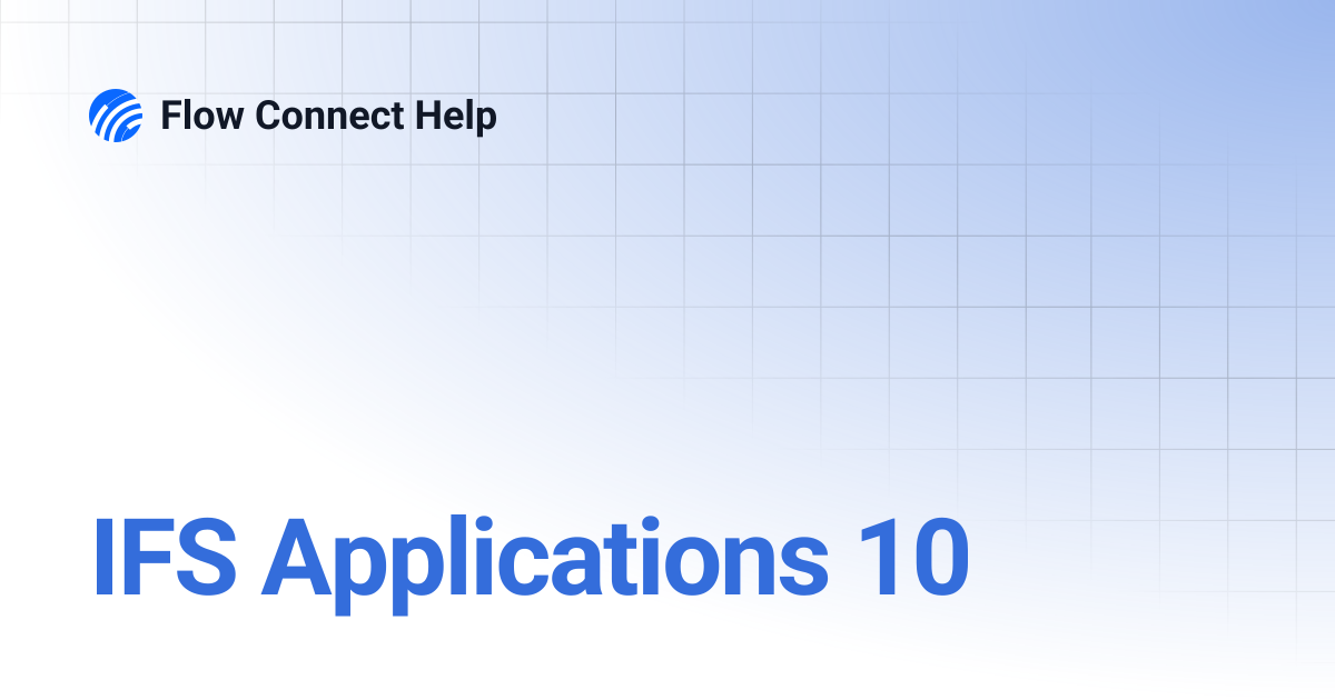 IFS Applications 10 | Flow Connect Help