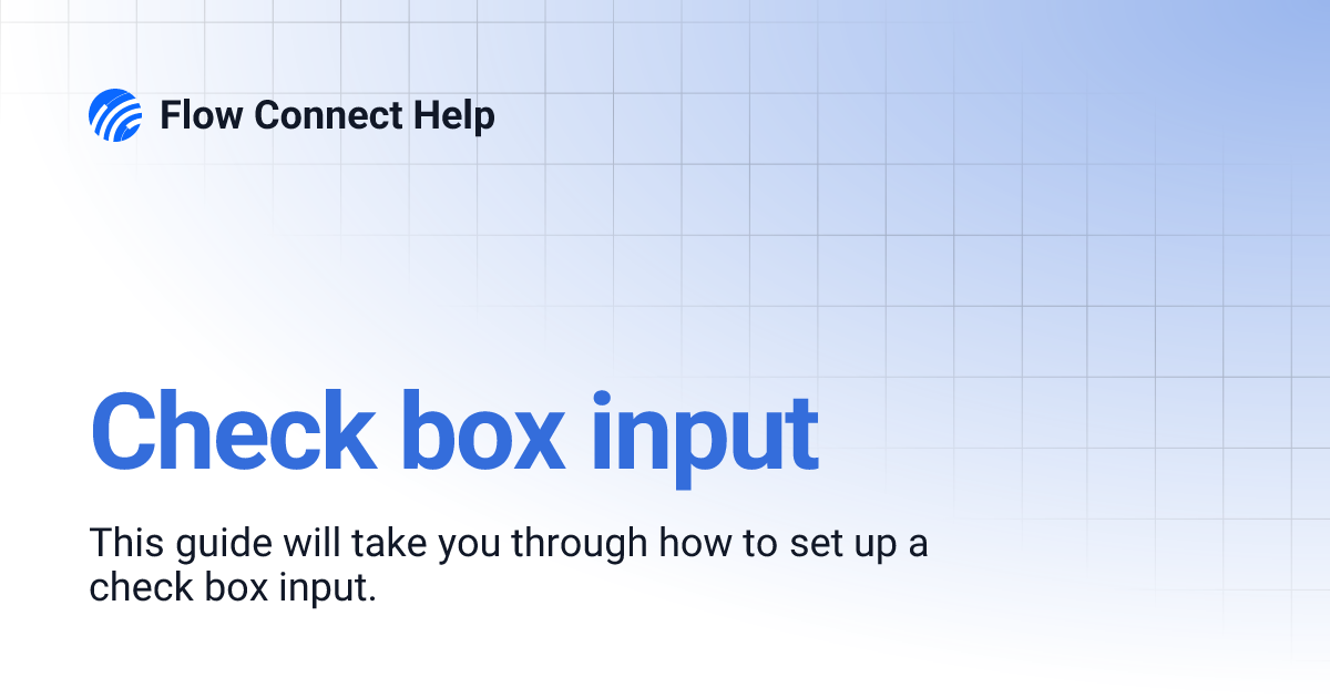 Check box input | Flow Connect Help