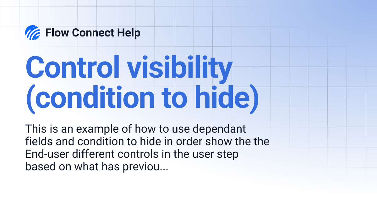 Control visibility (condition to hide) | Flow Connect Help