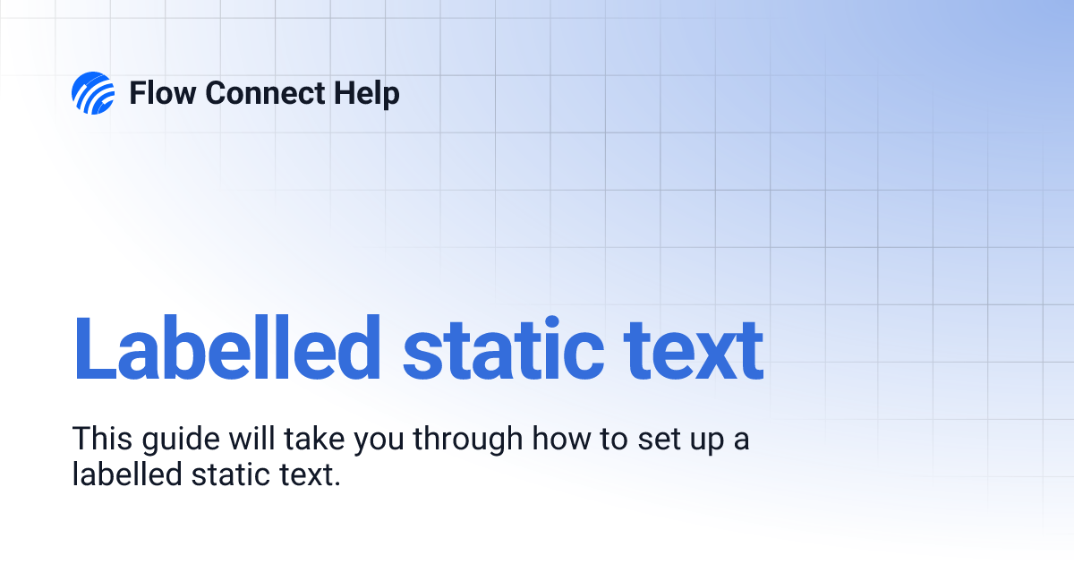 Labelled static text | Flow Connect Help