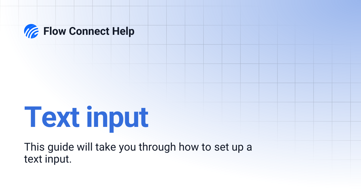 Text input | Flow Connect Help