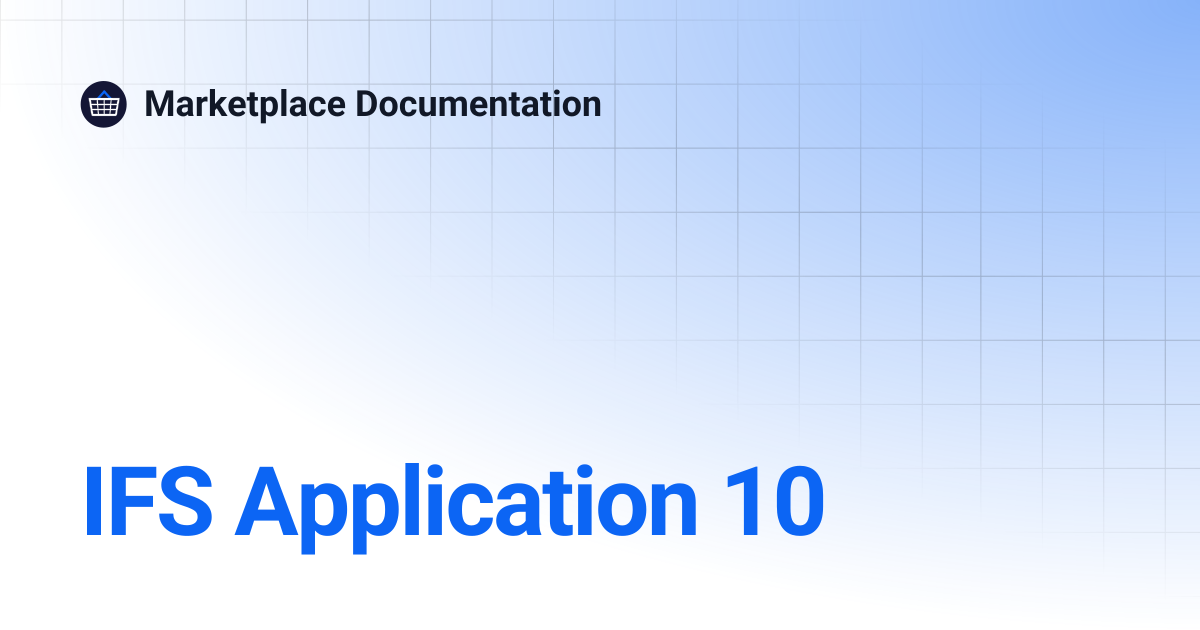 IFS Application 10 | Marketplace Documentation