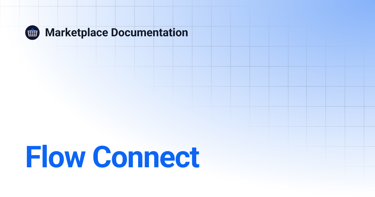 Flow Connect | Marketplace Documentation