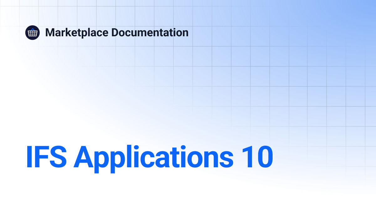 IFS Applications 10 | Marketplace Documentation